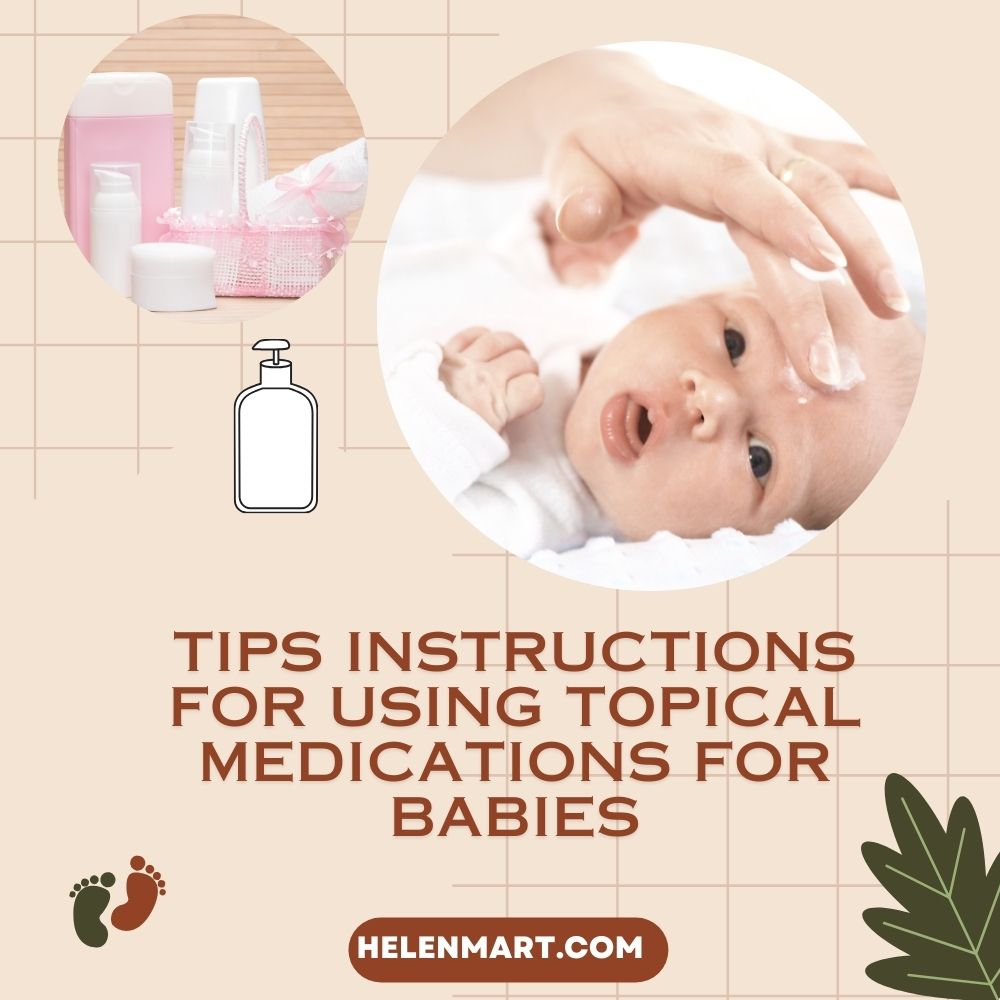 Tips Instructions for using topical medications for babies - Helen Mart